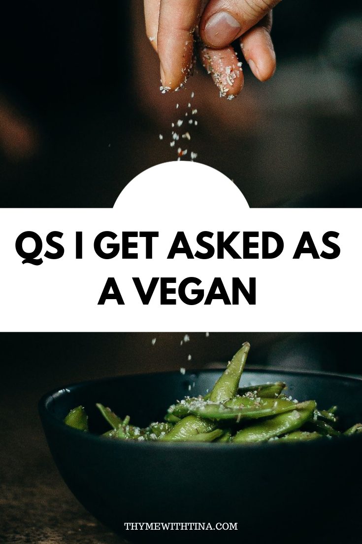 Vegan Lifestyle - Frequently Asked Questions - Thyme with Tina